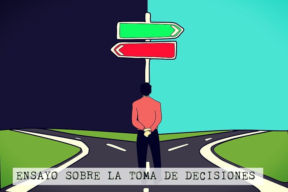 Ensayo Sobre La Toma De Decisiones | Estudio447